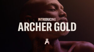 SAY HELLO TO ARCHER GOLD! - Archer